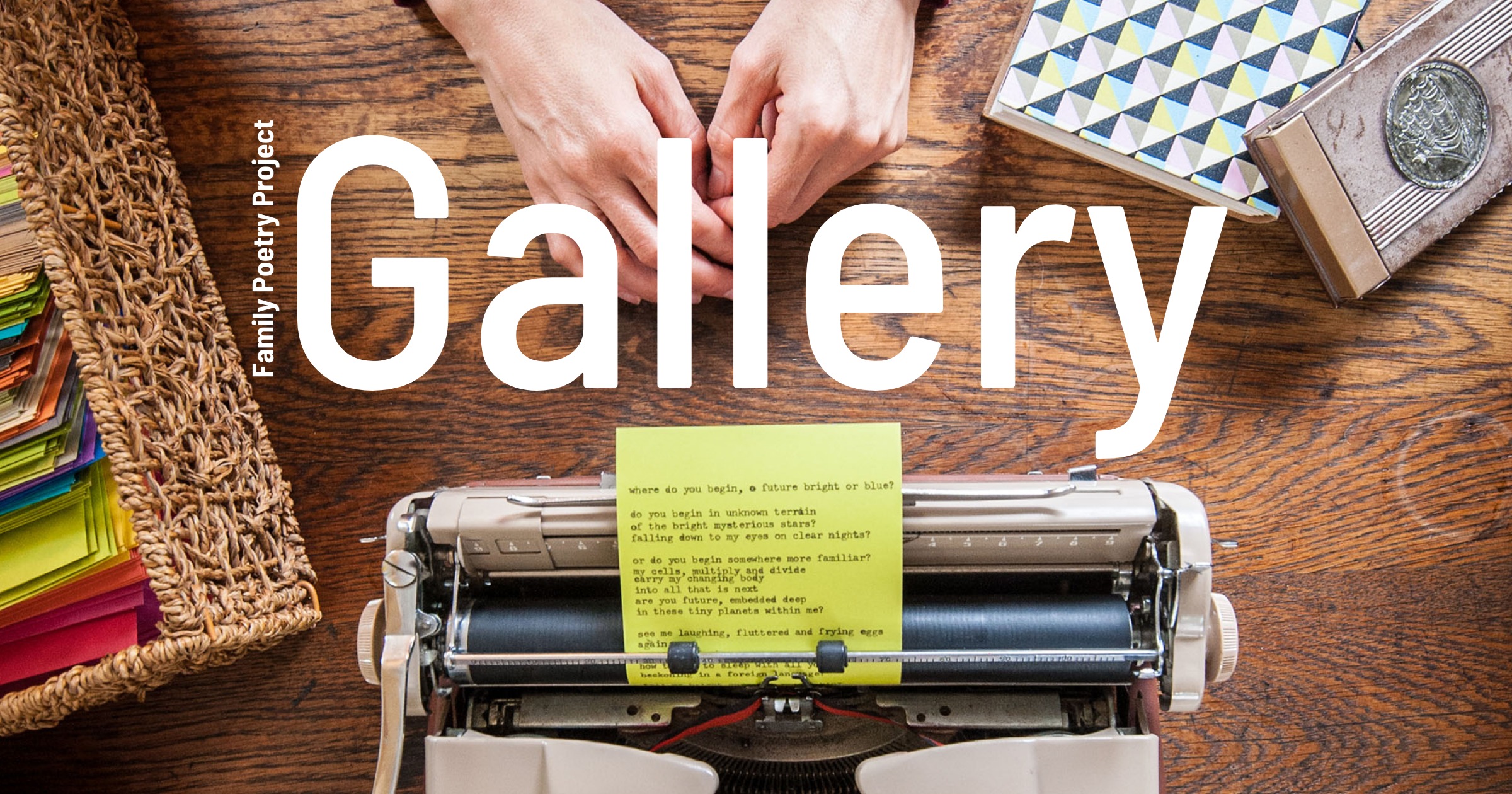 Family Poetry Project Gallery - Spark & Stitch Institute